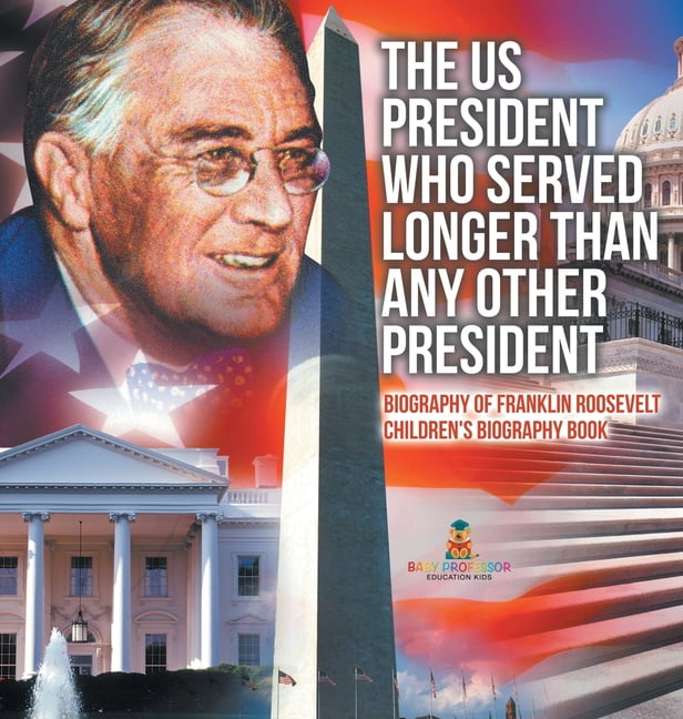 The US President Who Served Longer Than Any Other President - Biography ...