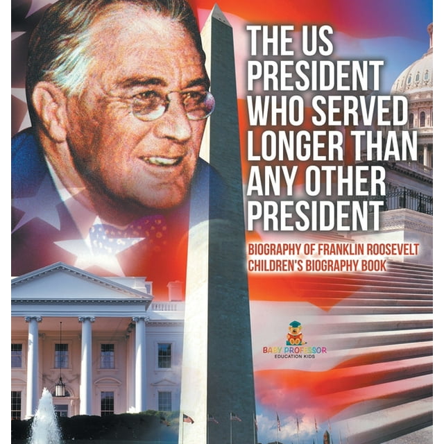 The US President Who Served Longer Than Any Other President - Biography ...