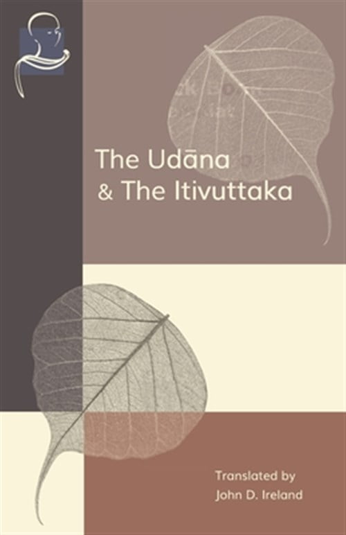 Pre-Owned The Udana & The Itivuttaka: Inspired Utterances of the Buddha & The Buddha's Sayings ...