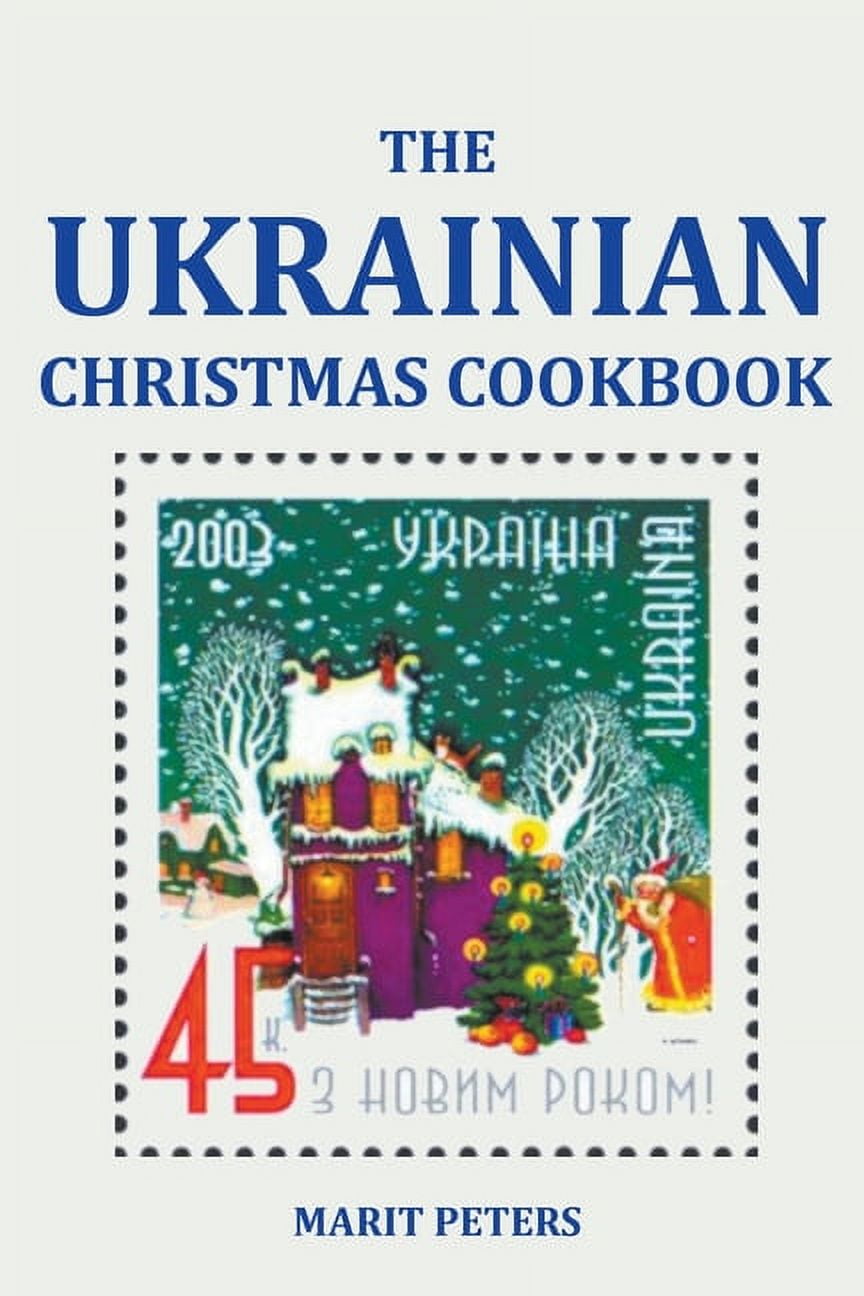 The Ukrainian Christmas Cookbook, (Paperback) - Walmart.com
