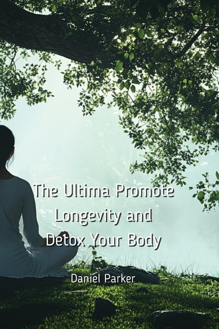 The Ultima Promote Longevity and Detox Your Body, (Paperback) - Walmart.com