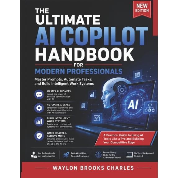The Ultimate AI Copilot Handbook for Modern Professional: Master ...