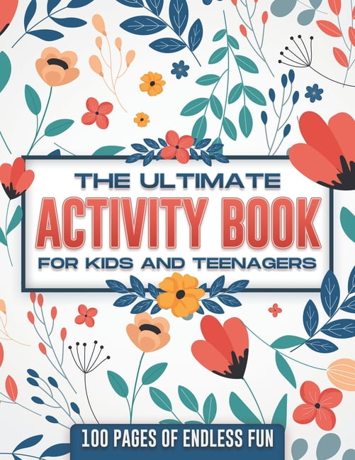 The Ultimate Activity Book For Kids And Teenagers - Walmart.com