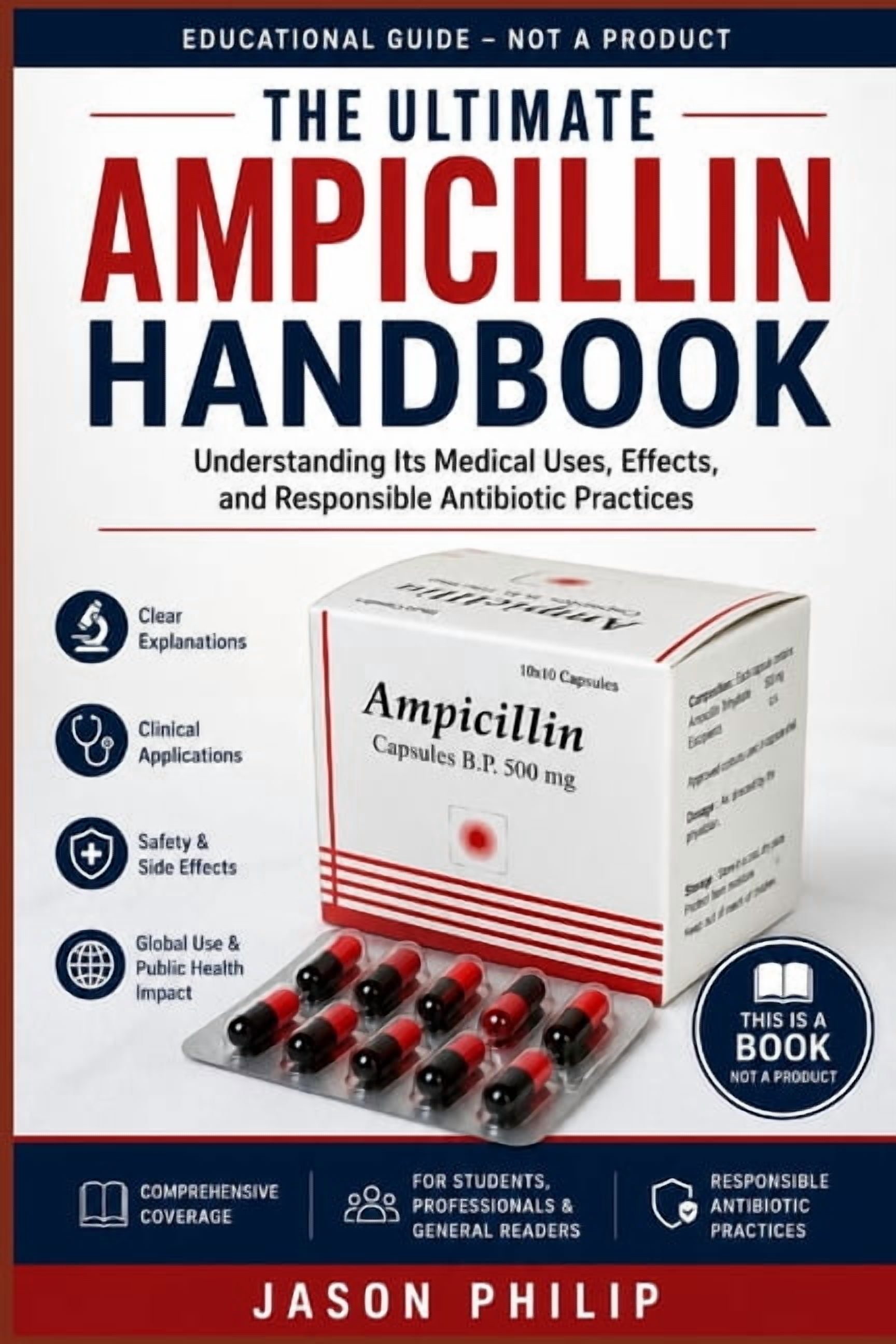 The Ultimate Ampicillin Handbook: Understanding Its Medical Uses ...