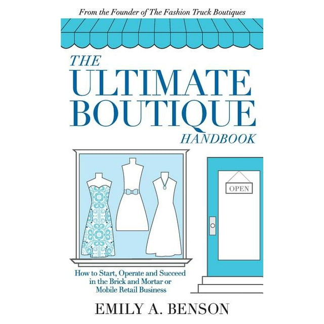 The Ultimate Boutique Handbook: How to Start a Retail Business ...