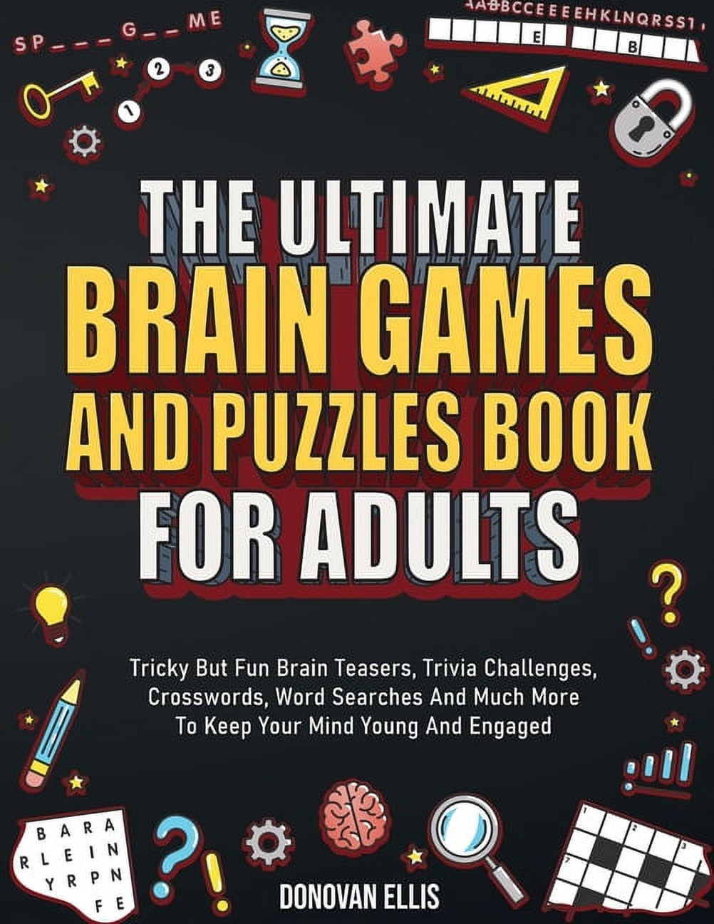 The Ultimate Brain Games And Puzzles Book For Adults: Tricky But Fun ...