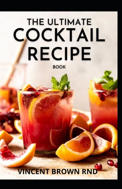 The Ultimate Cocktail Recipe Book (Paperback) - Walmart.com