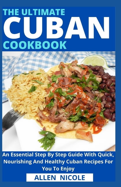 The Ultimate Cuban Cookbook (Paperback) - Walmart.com