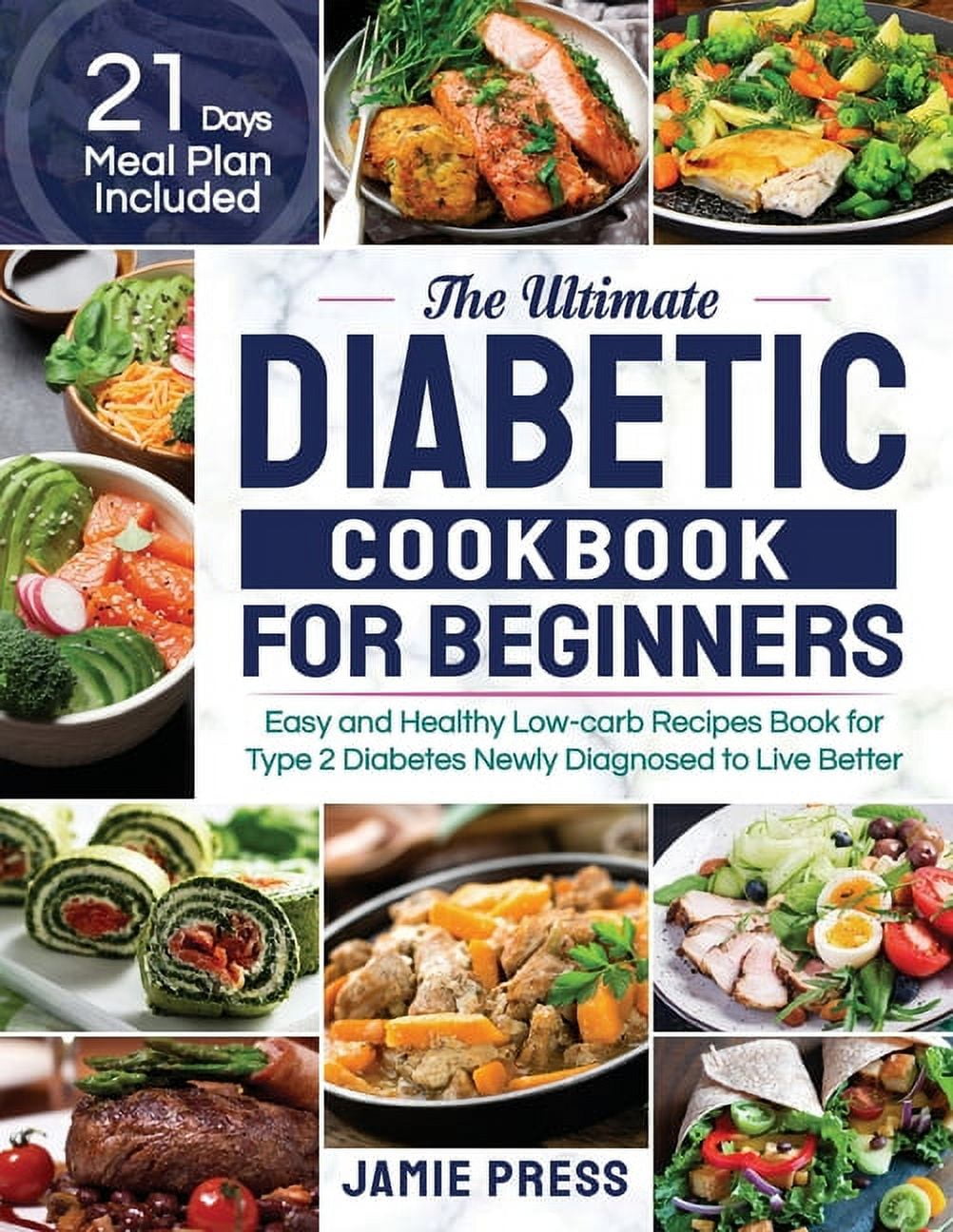 The Ultimate Diabetic Cookbook for Beginners: Easy and Healthy Low-carb ...