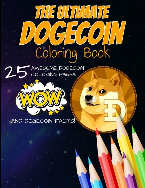 The Ultimate Dogecoin Coloring Book: A Fun Coloring Gift Book For Kids ...