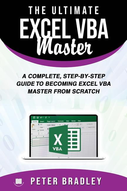 The Ultimate Excel VBA Master: A Complete, Step-by-Step Guide to Becoming Excel VBA Master from ...