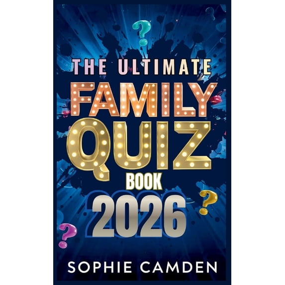 The Ultimate Family Quiz Book 2026: Family Trivia Fun for Every ...