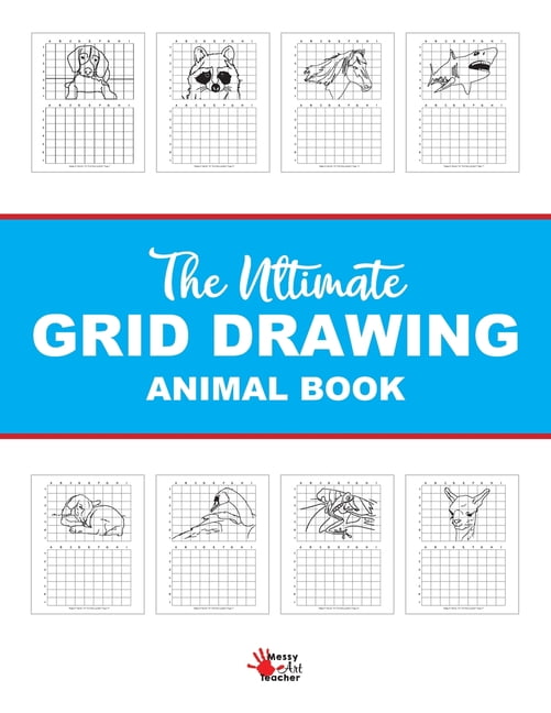 The Ultimate Grid Animal Drawing Book: Over 40 Different Animal Grid ...
