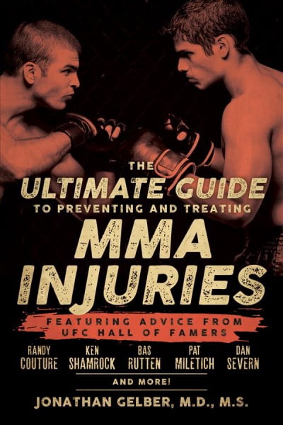 Pre-Owned The Ultimate Guide to Preventing and Treating MMA Injuries ...