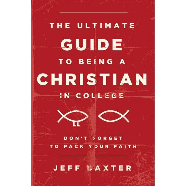 The Ultimate Guide to Being a Christian in College (Paperback ...