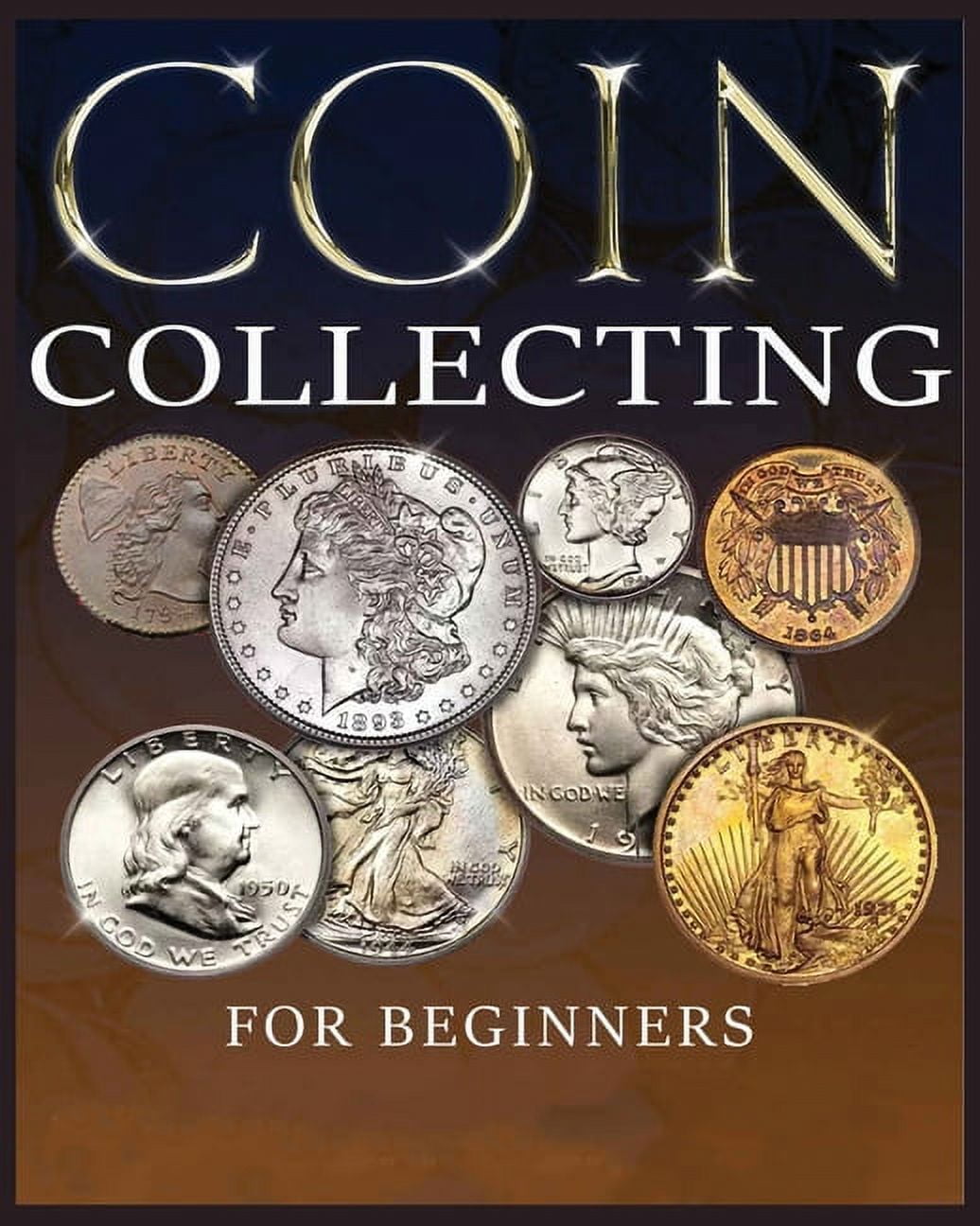 The Ultimate Guide to Coin Collecting, (Paperback) - Walmart.com