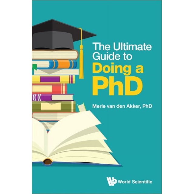 The Ultimate Guide to Doing a Phd (Hardcover) - Walmart.com