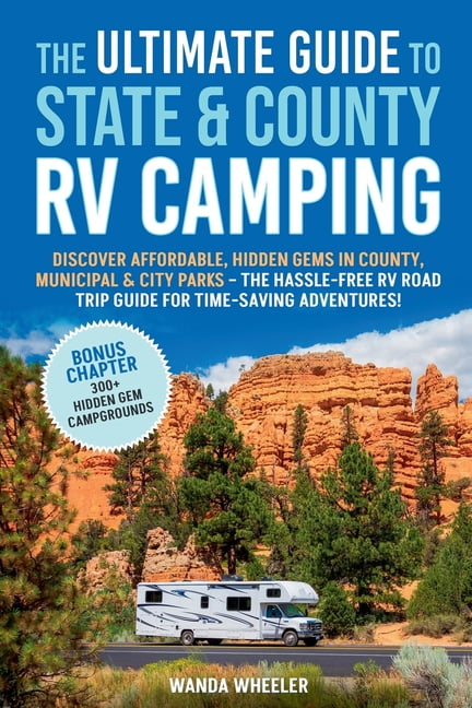 The Ultimate Guide to State & County RV Camping: Discover Affordable ...