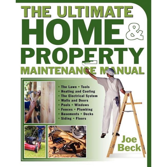 The Ultimate Home & Property Maintenance Manual, (Paperback) - Walmart.com