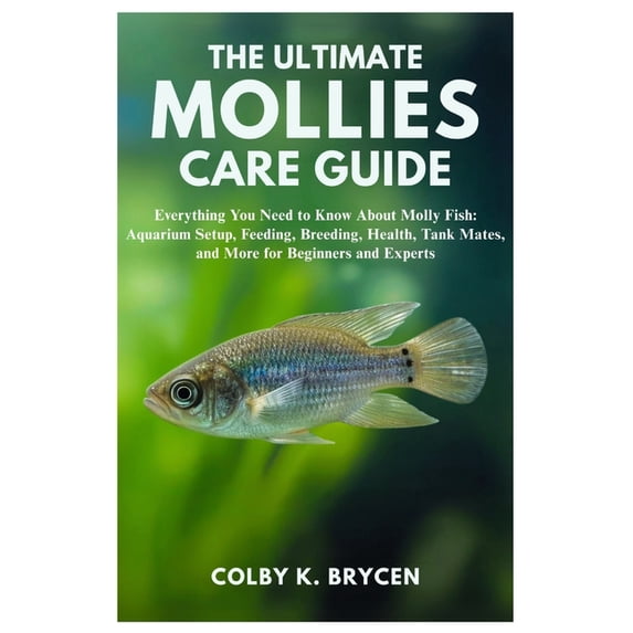 The Ultimate Mollies Care Guide: Everything You Need to Know About ...