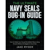 The Ultimate Navy Seals Bug-In Guide, (Paperback) - Walmart.com