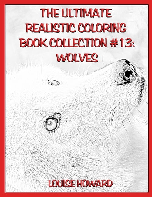 The Ultimate Realistic Coloring Book Collection: The Ultimate Realistic ...