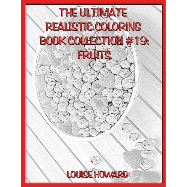 The Ultimate Realistic Coloring Book Collection: The Ultimate Realistic ...