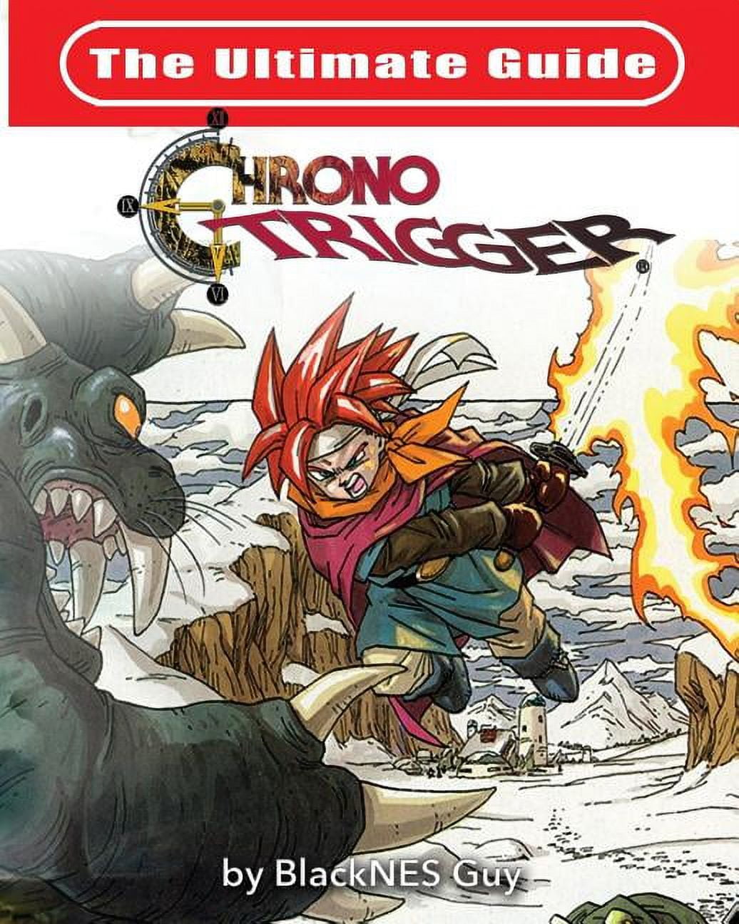 The Ultimate Reference Guide To Chrono Trigger, (Paperback) - Walmart.com