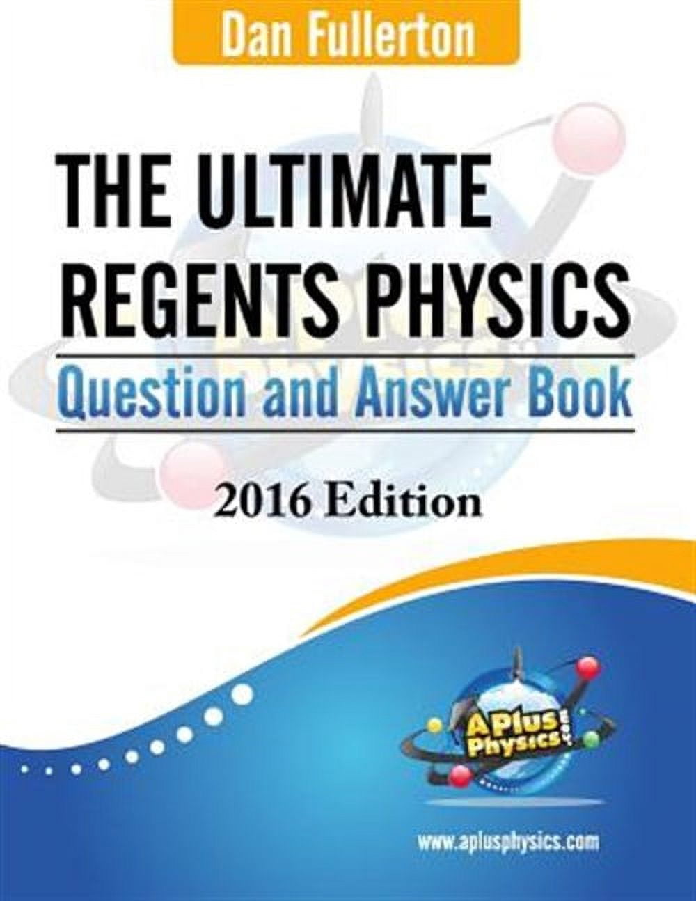 The Ultimate Regents Physics Question and Answer Book: 2016 Edition ...