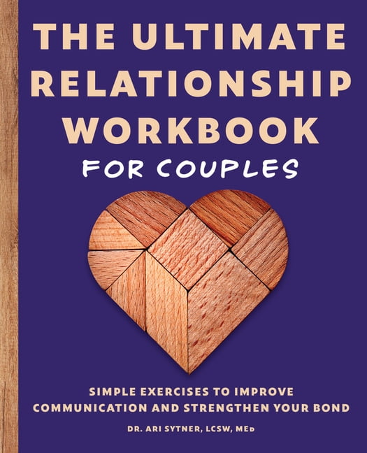 The Ultimate Relationship Workbook for Couples: Simple Exercises to ...