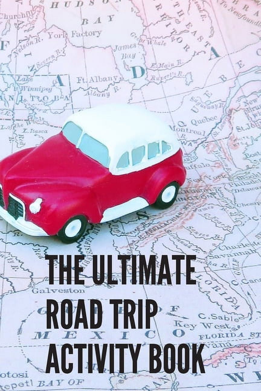 The Ultimate Road Trip Activity Book : 100 Pages of Gaming Fun! 8 ...