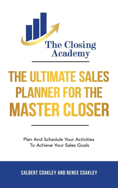 The Ultimate Sales Planner For The Master Closer (Hardcover) - Walmart.com