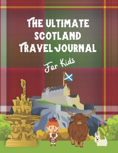 Pre-Owned The Ultimate Scotland Travel Journal For Kids: Writing ...
