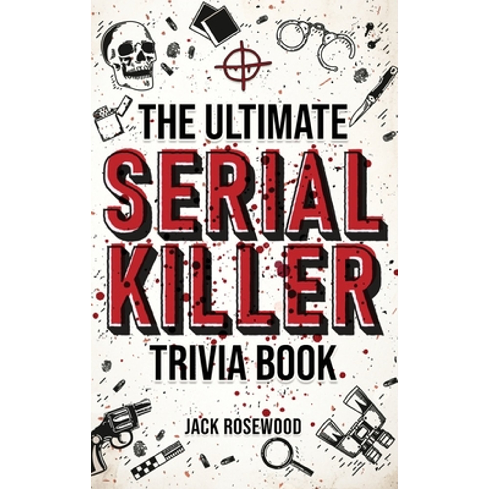 Pre-Owned The Ultimate Serial Killer Trivia Book: A Collection Of ...