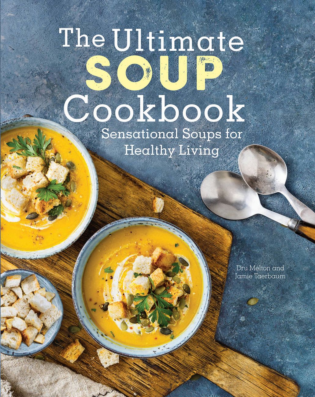 The Ultimate Quick & Easy Dinner Soup Recipes Cookbook (Hardcover ...