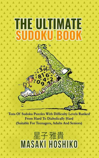The Ultimate Sudoku Book: Tons Of Sudoku Puzzles With Difficulty Levels ...