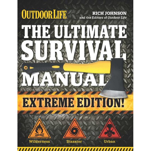 The Ultimate Survival Manual (Outdoor Life Extreme Edition) : Modern ...