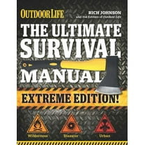 The Ultimate Survival Manual (Outdoor Life Extreme Edition) : Modern ...