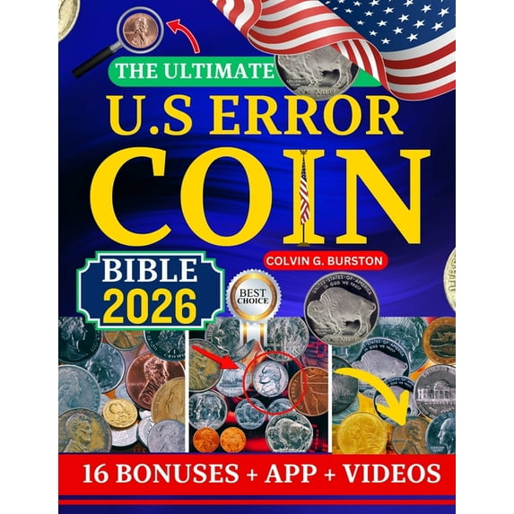 The Ultimate U.S Error Coin Bible 2026: Advanced Collector's Guide to ...