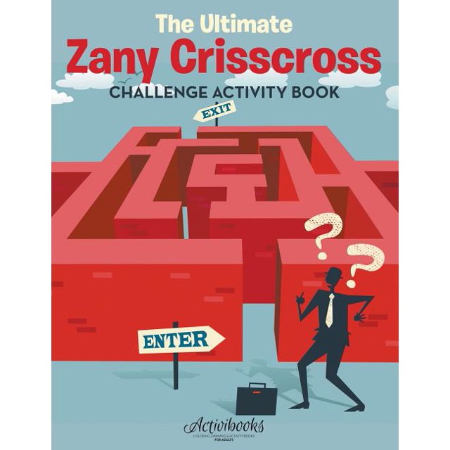 The Ultimate Zany Crisscross Challenge Activity Book, (Paperback ...