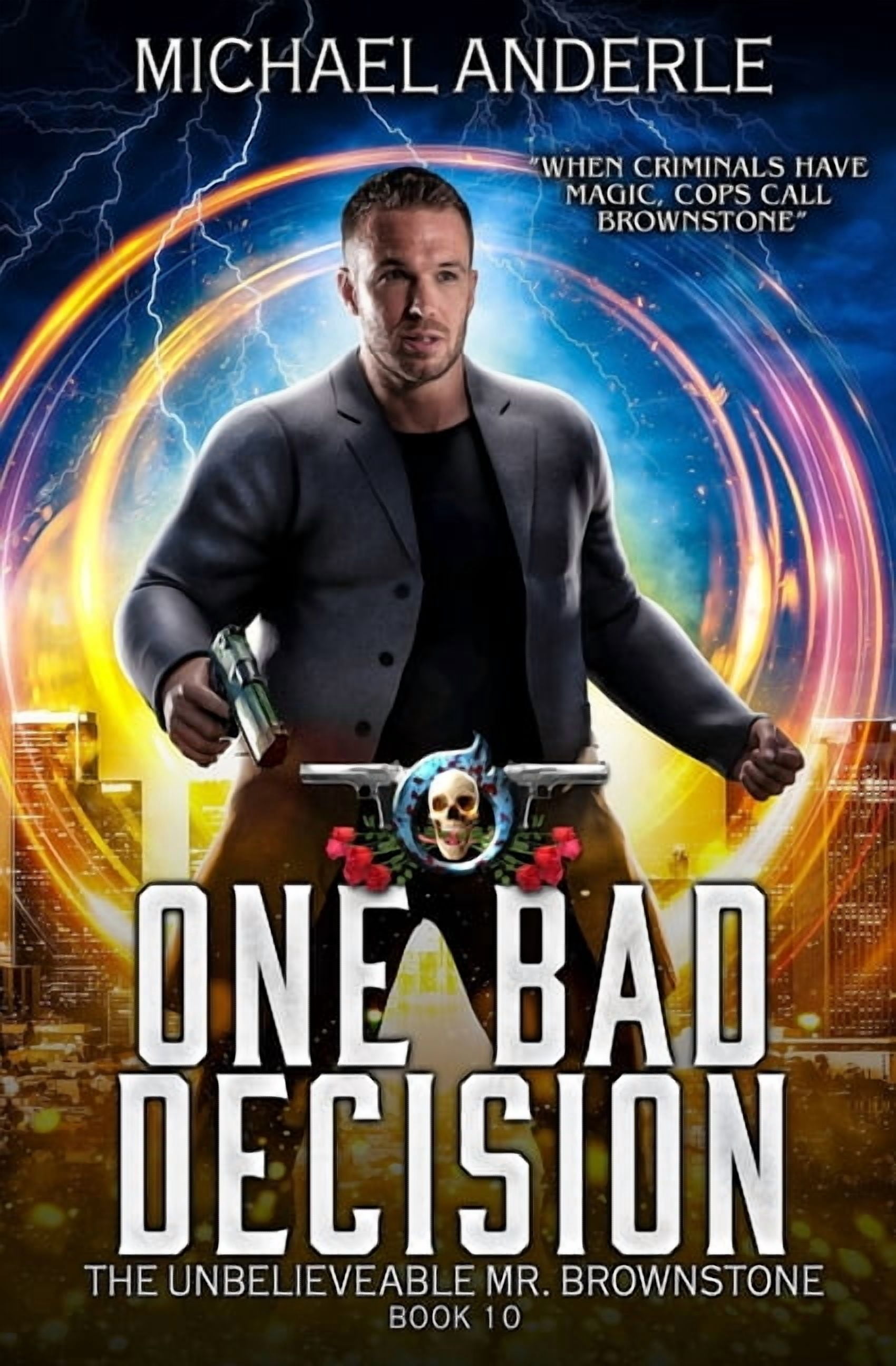The Unbelievable Mr. Brownstone One Bad Decision: The Unbelievable Mr ...