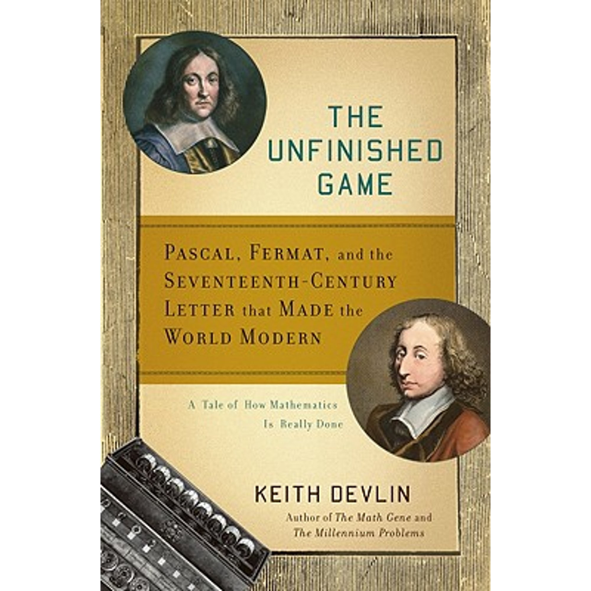 Pre-Owned The Unfinished Game: Pascal, Fermat, and the Seventeenth-Century Letter That Made the ...