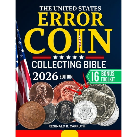 The United States Error Coin Collecting Bible 2026: Step-by-Step ...