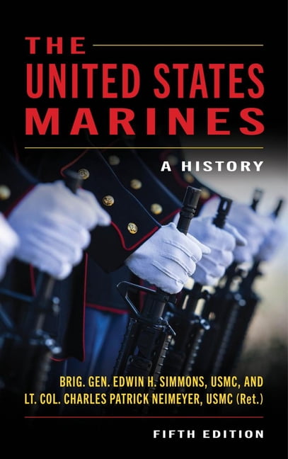 The United States Marines: A History, Fifth Edition, (Paperback ...