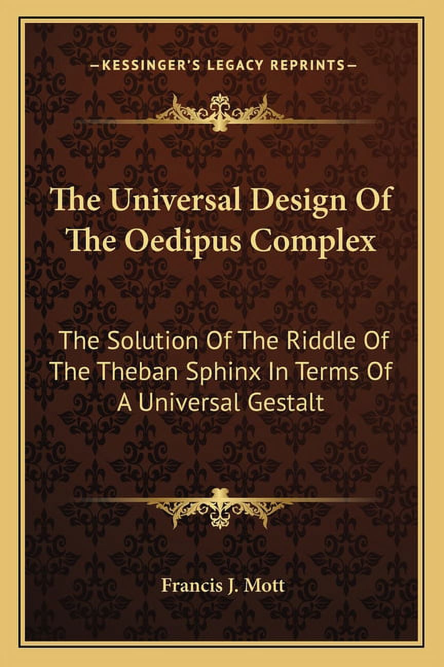 The Universal Design Of The Oedipus Complex : The Solution Of The ...