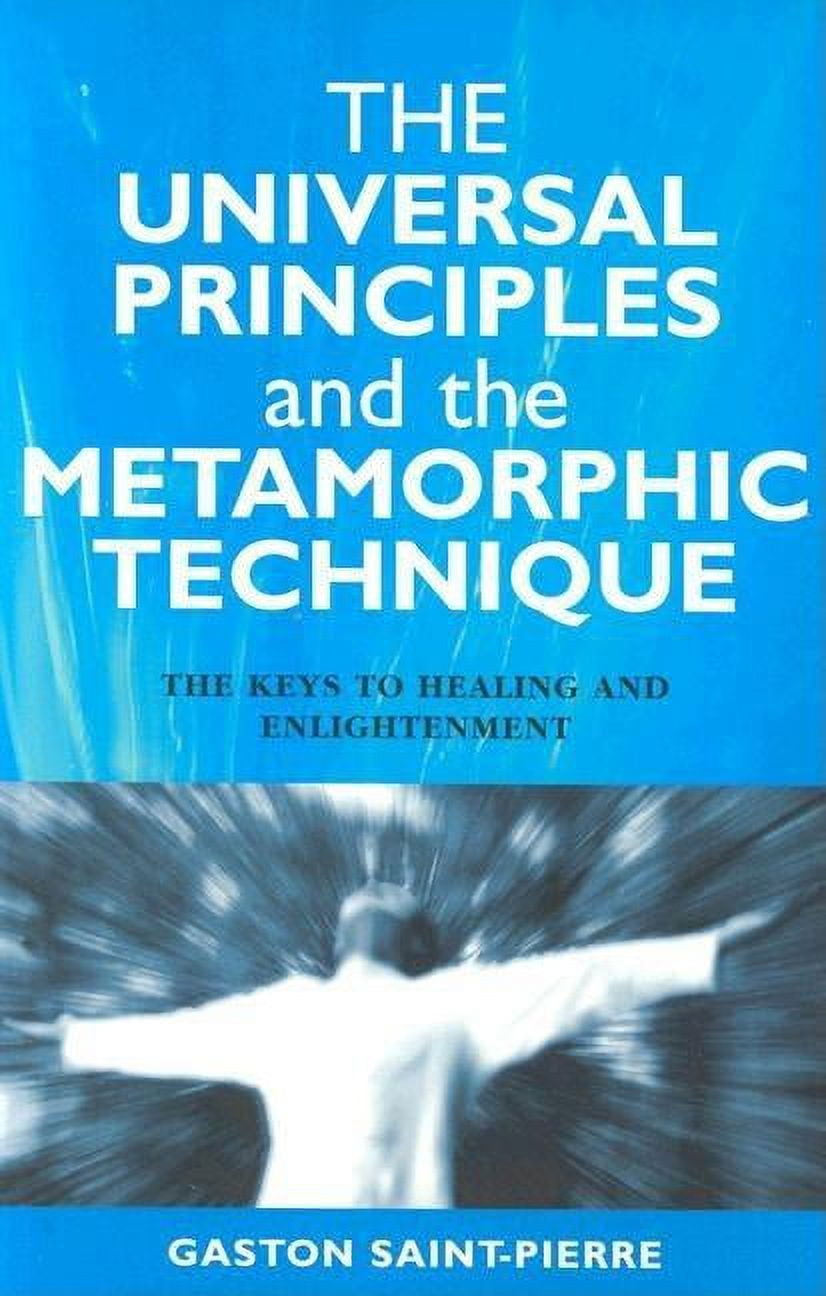 The Universal Principles and the Metamorphic Technique, (Paperback ...