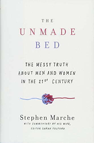 Pre-Owned The Unmade Bed: The Messy Truth about Men and Women in the ...