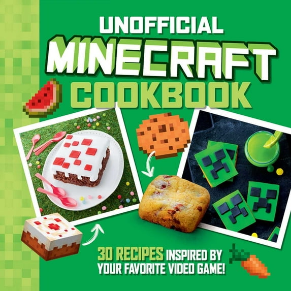 The Unofficial Minecraft Cookbook: 30 Recipes Inspired by Your Favorite ...