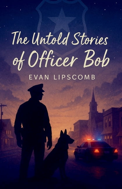 The Untold Stories Of Officer Bob, (Paperback) - Walmart.com