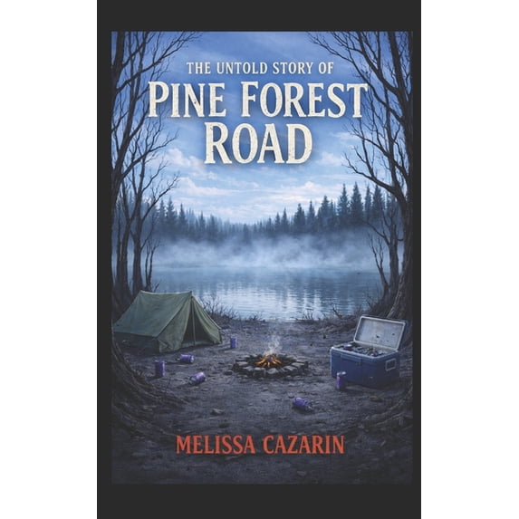 The Untold Story Of Pine Forest Road, (Paperback) - Walmart.com